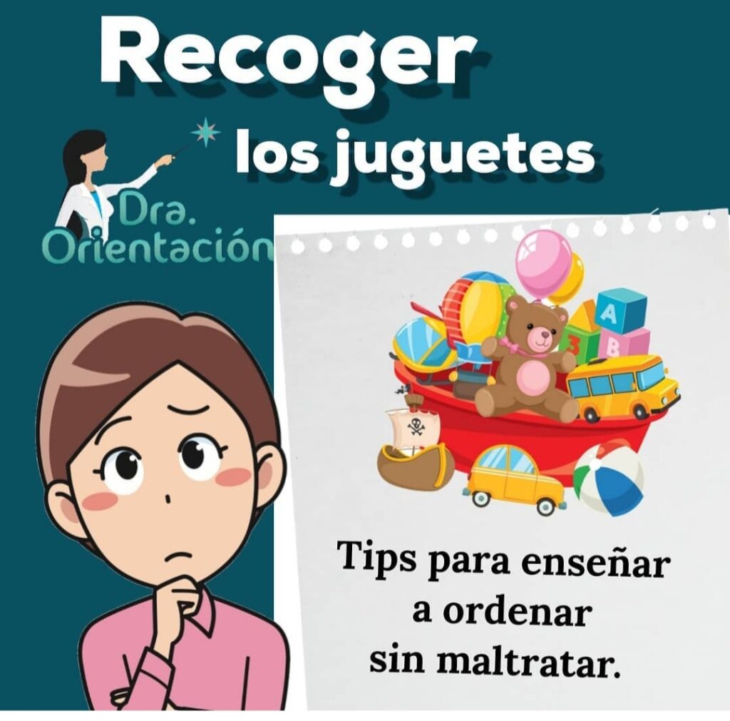 Recoger los juguetes - Dra. Orientación - Asesorías en Crianza